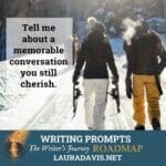 A Conversation I’ll Never Forget Writing Prompt | LauraDavis.net